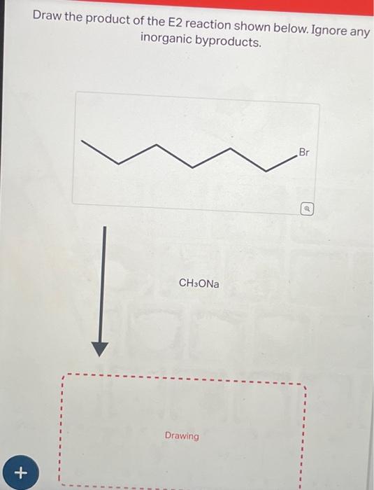 Solved Draw the product of the E2 reaction shown below. | Chegg.com
