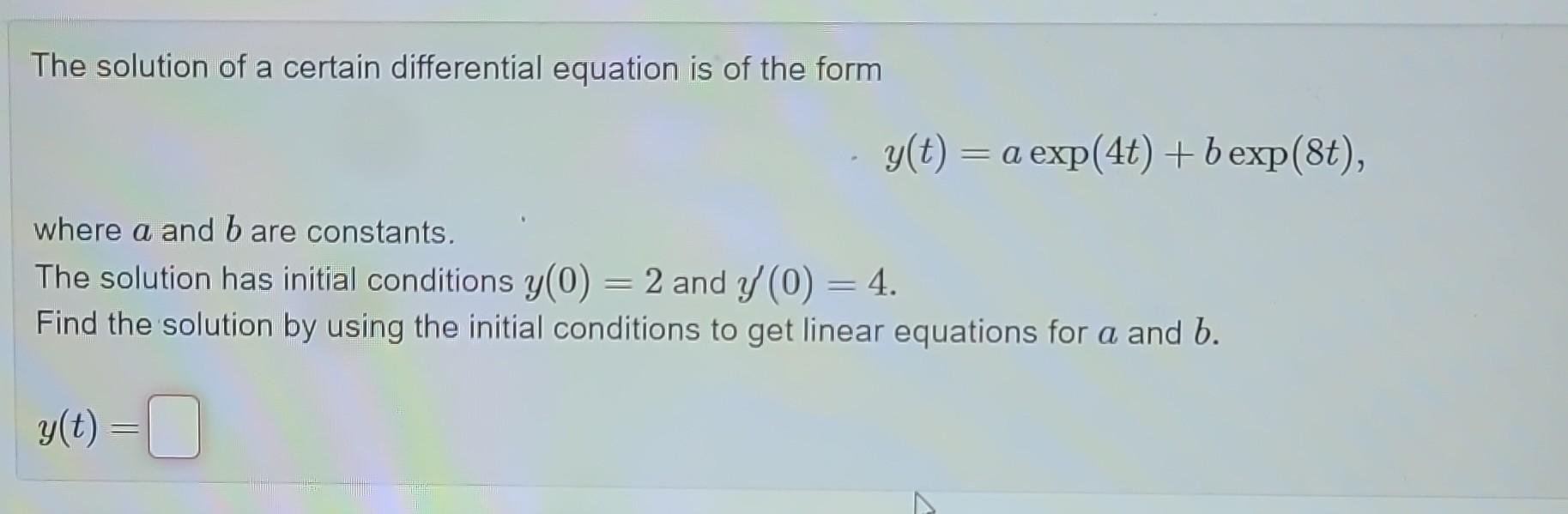 Solved The solution of a certain differential equation is of | Chegg.com