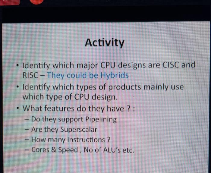 Solved Activity • Identify which major CPU designs are CISC | Chegg.com