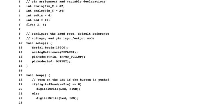 Solved Modify the code such that the LED is also turned on | Chegg.com