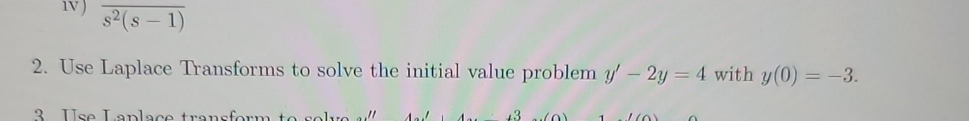 Solved 2 Use Laplace Transforms To Solve The Initial Value Chegg