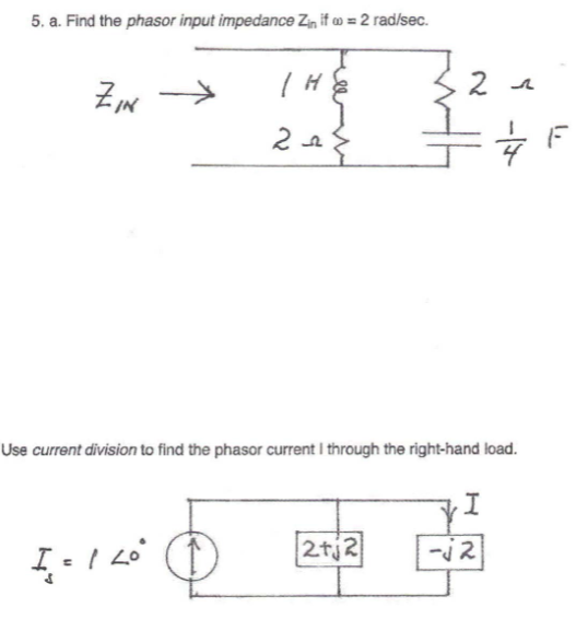 Solved a. ﻿Find the phasor input impedance | Chegg.com