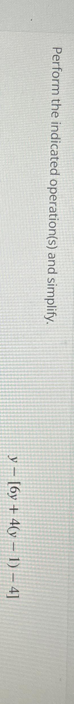 Solved Perform the indicated operation(s) ﻿and | Chegg.com