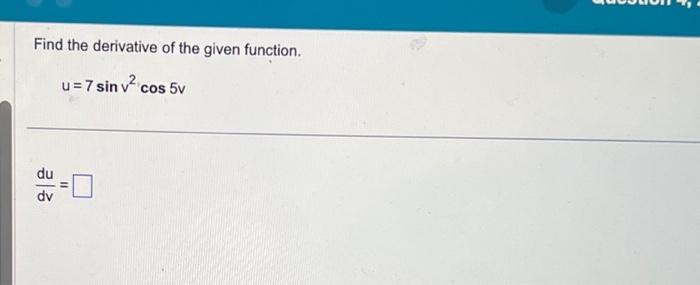 Solved Find the derivative of the given function. | Chegg.com