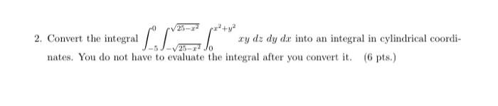 Solved 2. Convert the integral | Chegg.com