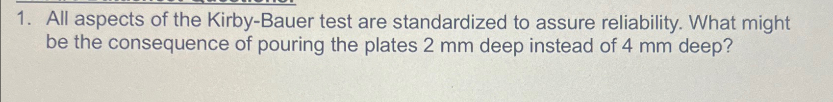 Solved All aspects of the Kirby-Bauer test are standardized | Chegg.com Solved All aspects of the Kirby-Bauer test are standardized | Chegg.com