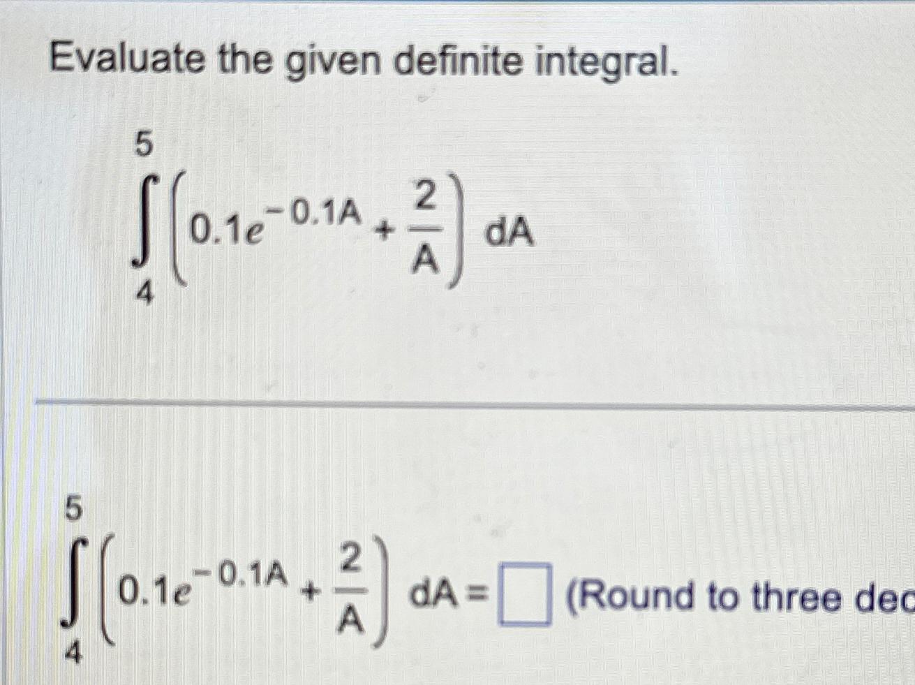 Solved Evaluate the given definite | Chegg.com