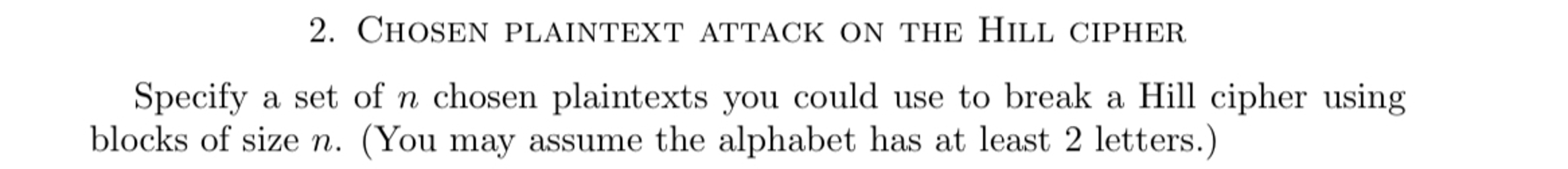 Solved Chosen plaintext attack on the Hill CiPherSpecify a | Chegg.com