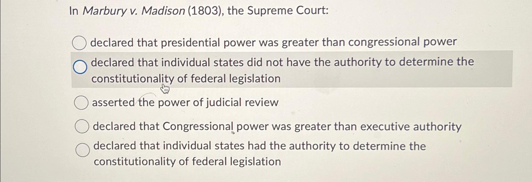 Solved In Marbury v. ﻿Madison (1803), ﻿the Supreme | Chegg.com