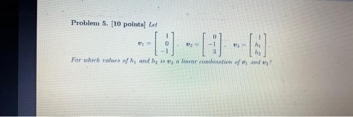 Solved Problem 5. [10 points] Let | Chegg.com