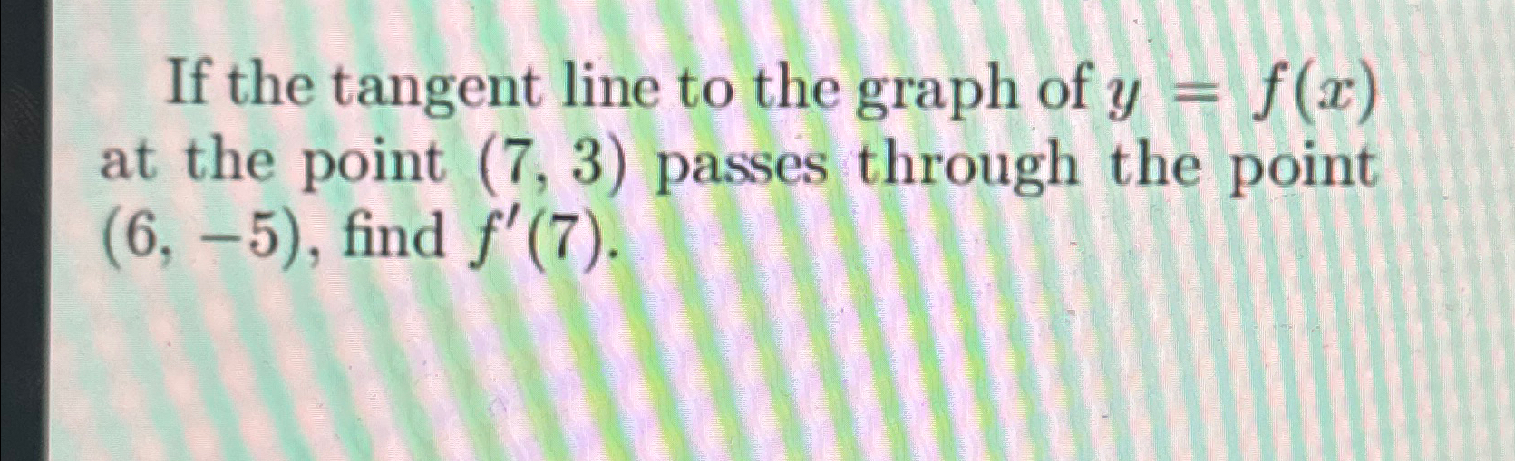Solved If the tangent line to the graph of y=f(x) ﻿at the | Chegg.com
