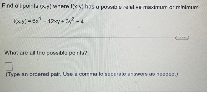 Solved Find all points (x,y) where f(x,y) has a possible | Chegg.com