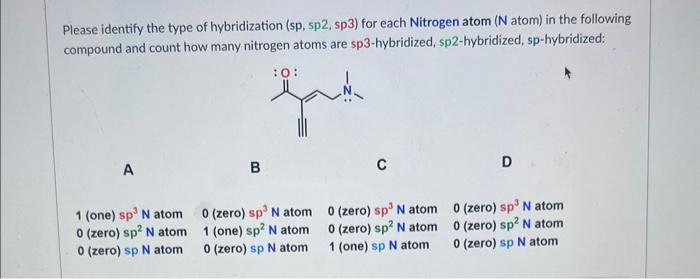 Solved Please identify the type of hybridization (sp, sp2, | Chegg.com