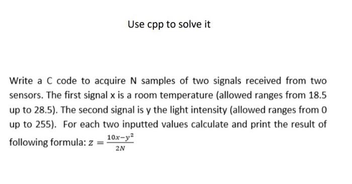 Solved Use cpp to solve it Write a C code to acquire N | Chegg.com