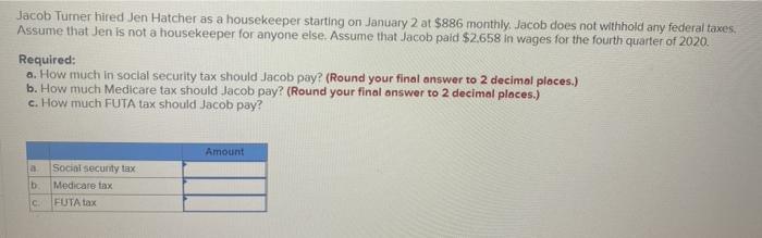 Solved Jacob Turner hired Jen Hatcher as a housekeeper | Chegg.com