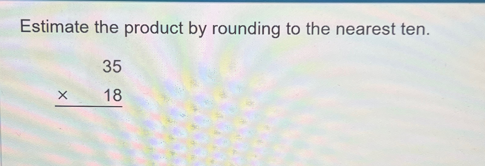 Solved Estimate the product by rounding to the nearest | Chegg.com