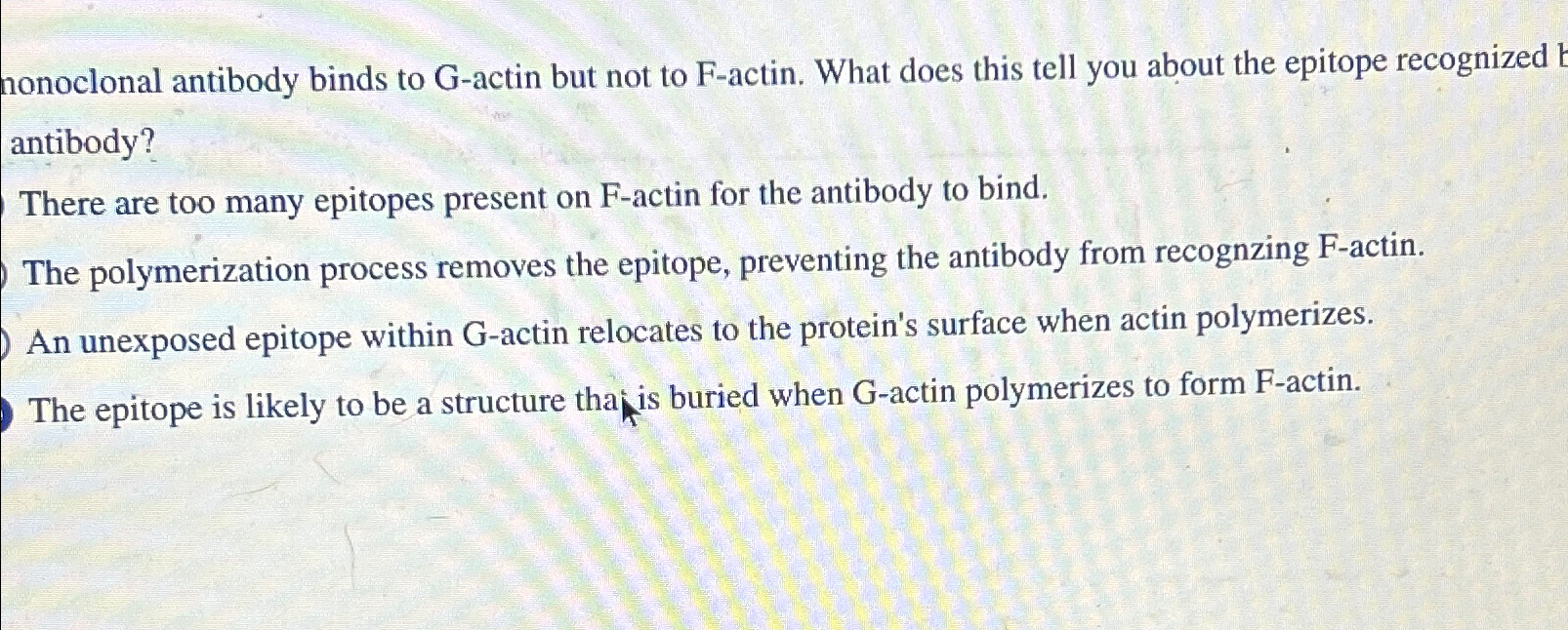 Solved nonoclonal antibody binds to G-actin but not to | Chegg.com