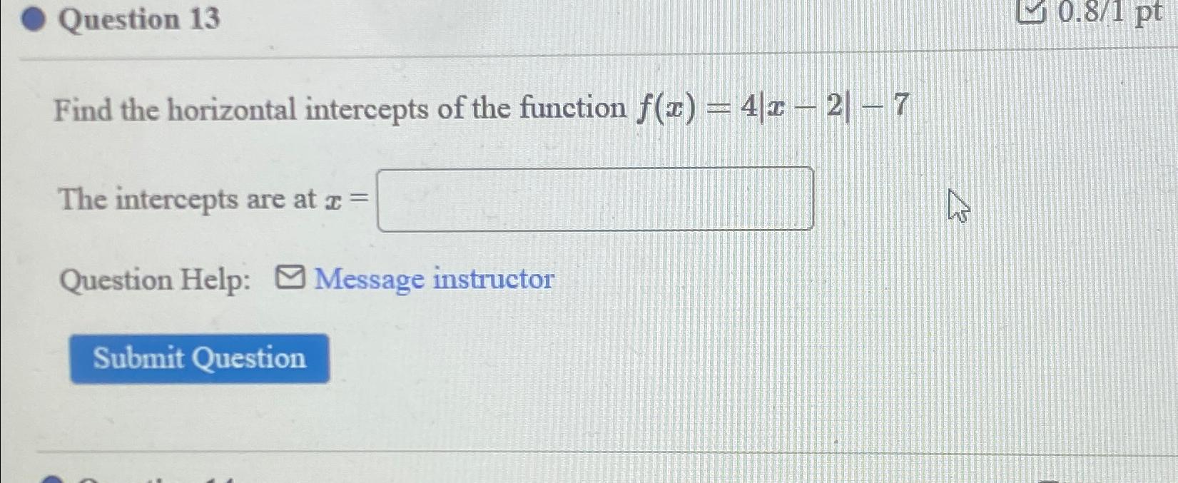 Solved Question 13Find the horizontal intercepts of the | Chegg.com