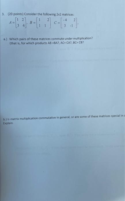 Solved 3. (20 points) Consider the following 2×2 matrices: | Chegg.com