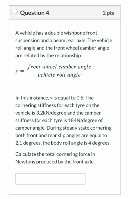 Solved Question 4 2 pts A vehicle has a double wishbone | Chegg.com