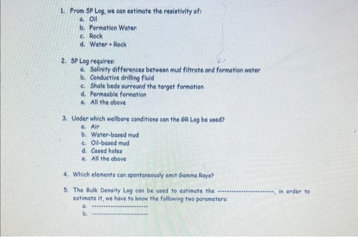 Solved 1. From SP Log, we con estimate the resistivity of: | Chegg.com