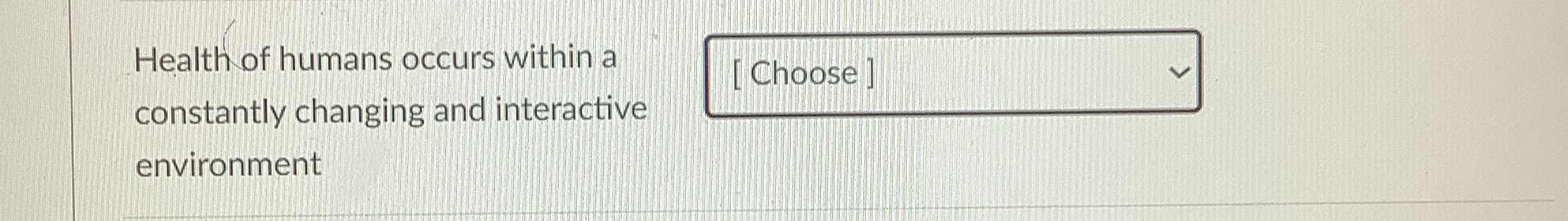 Solved Health of humans occurs within a constantly changing | Chegg.com