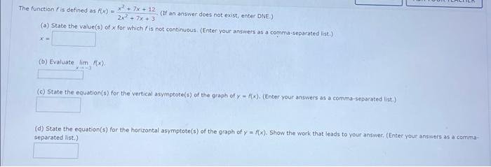 Solved The function f is defined as f(x)=2x2+7x+3x2+7x+12 | Chegg.com