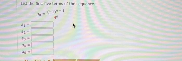 Solved List the first five terms of the sequence. | Chegg.com