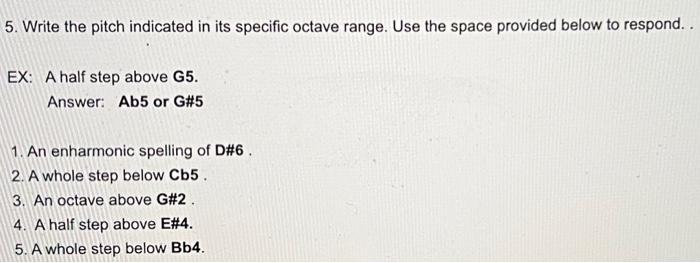 5. Write the pitch indicated in its specific octave | Chegg.com