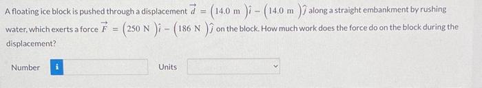 Solved A floating ice block is pushed through a displacement | Chegg.com