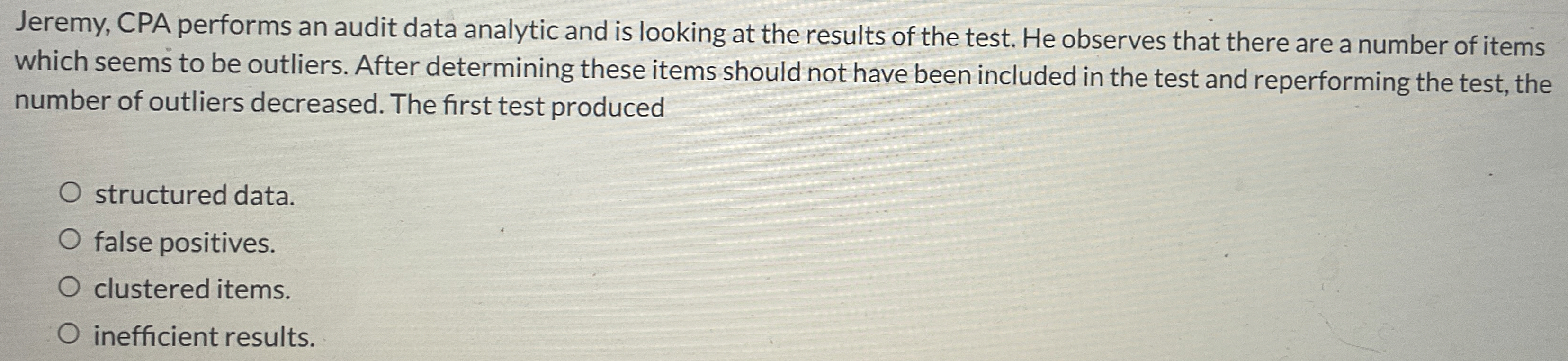 Jeremy, CPA performs an audit data analytic and is | Chegg.com