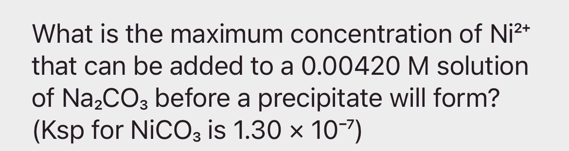 Solved What is the maximum concentration of Ni2+ ﻿that can | Chegg.com