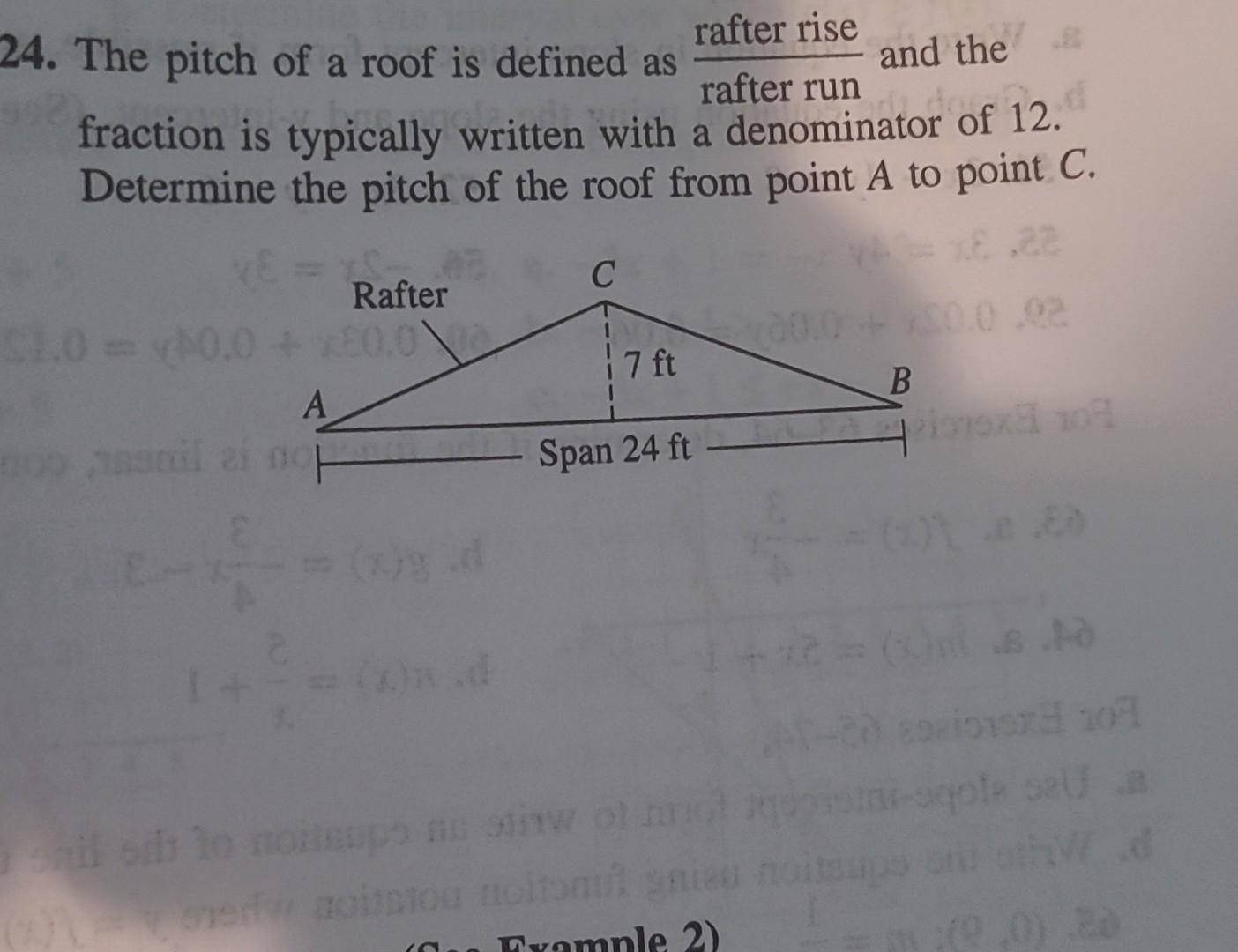 Solved 24. The pitch of a roof is defined as rafter run | Chegg.com