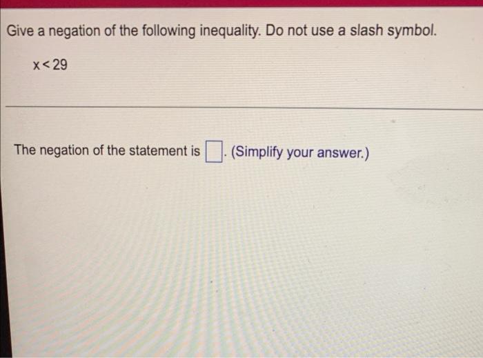 Solved Give a negation of the following inequality. Do not | Chegg.com