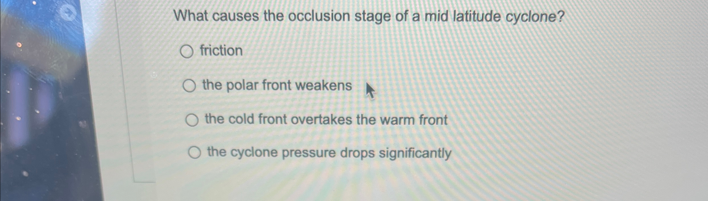Solved What causes the occlusion stage of a mid latitude | Chegg.com
