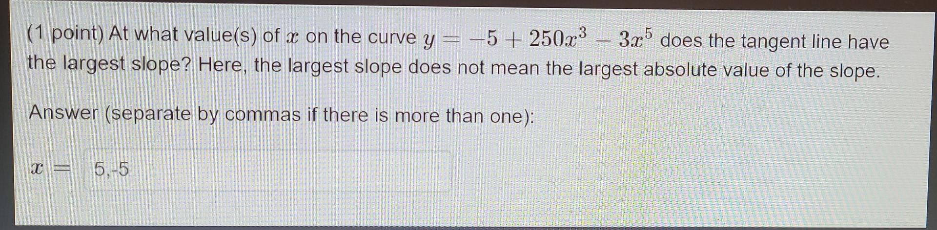 Solved (1 point) At what value(s) of x on the curve | Chegg.com