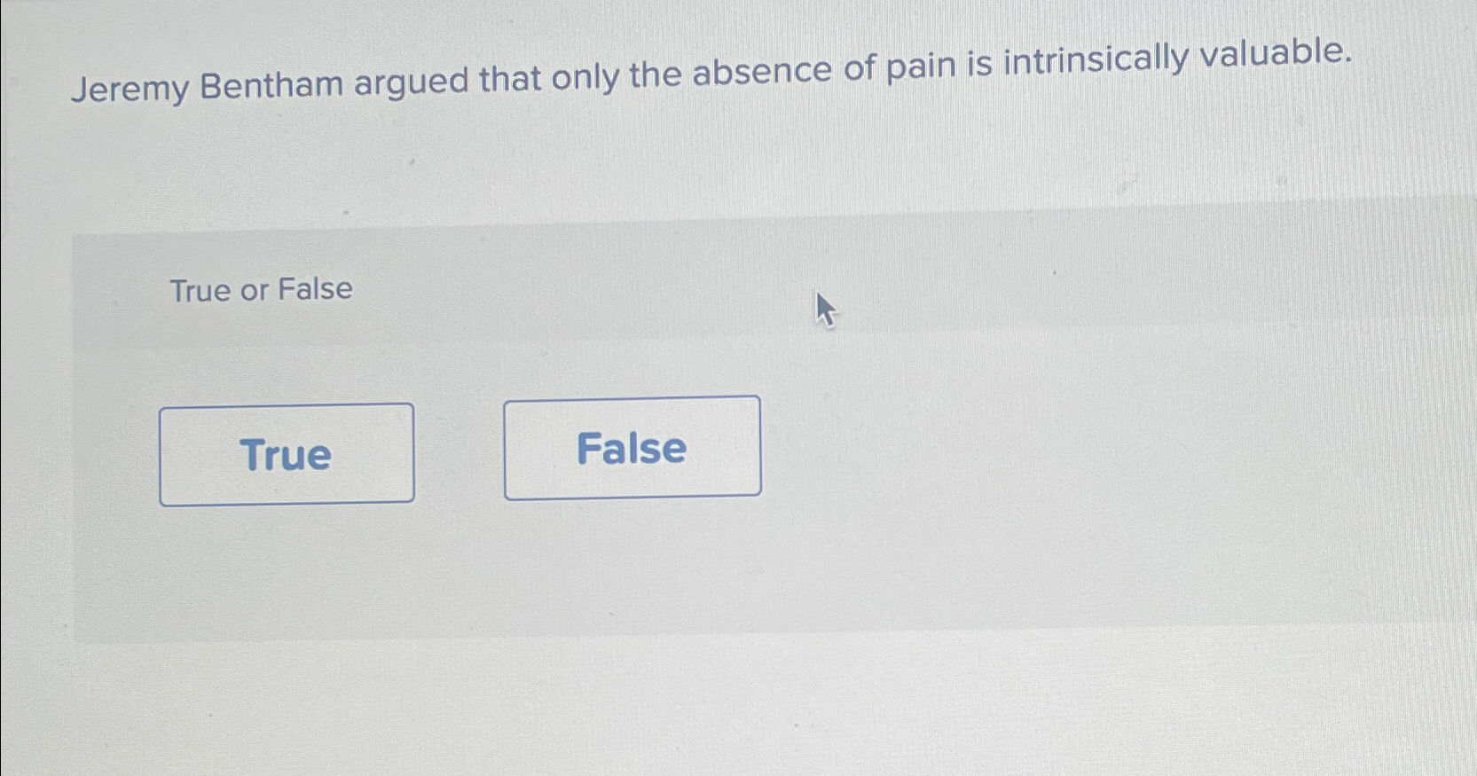 Solved Jeremy Bentham argued that only the absence of pain | Chegg.com