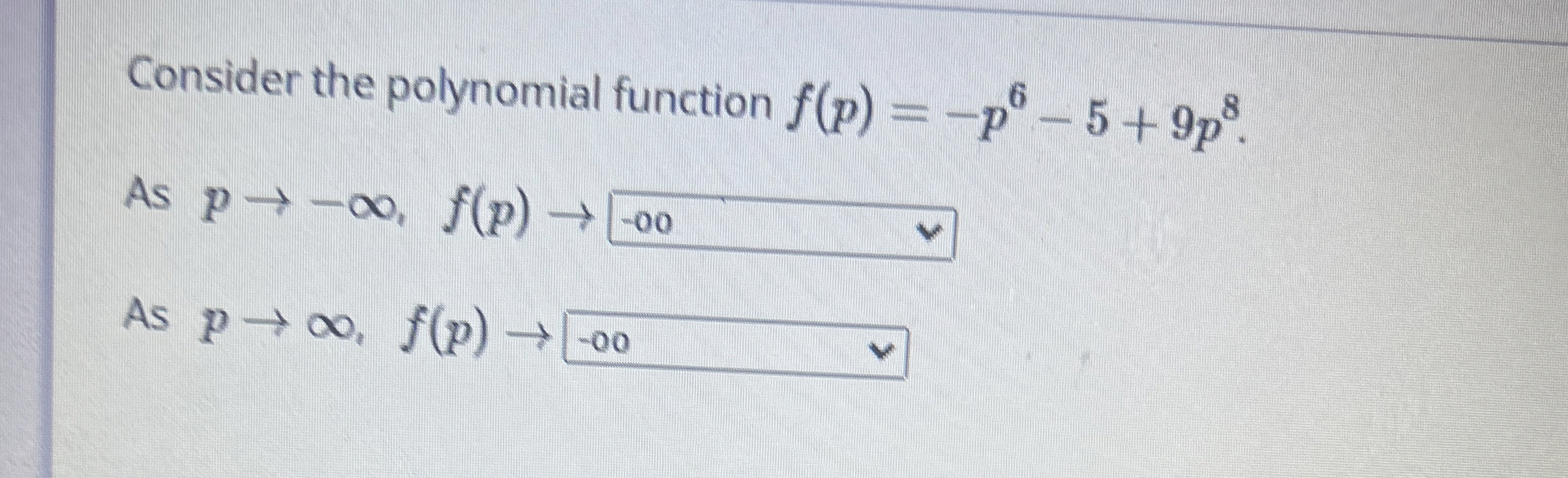 Solved Consider the polynomial function f(p)=-p6-5+9p8As | Chegg.com