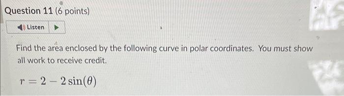 Solved Find the area enclosed by the following curve in | Chegg.com