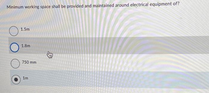 Solved Minimum working space shall be provided and | Chegg.com