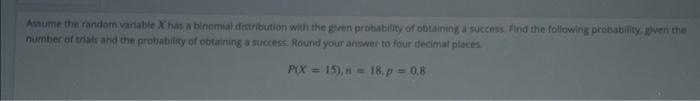 Solved Assume the random variable Xhas s binemial | Chegg.com