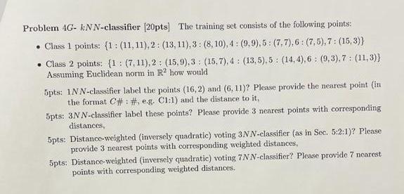 Solved Problem 4G- kNN-classifier [20pts] The training set | Chegg.com