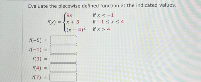 Solved Evaluate the piecewise defined function at the | Chegg.com