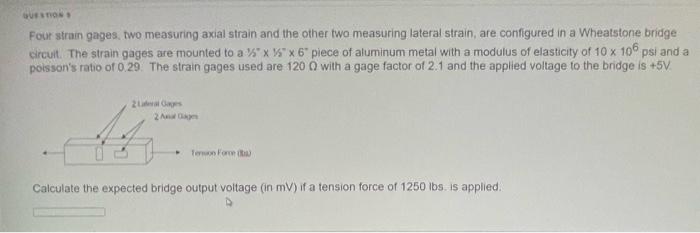 Solved Four strain gages, two measuring axial strain and the | Chegg.com