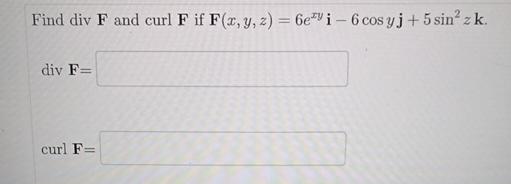 Solved Find div F ﻿and curl F ﻿if | Chegg.com