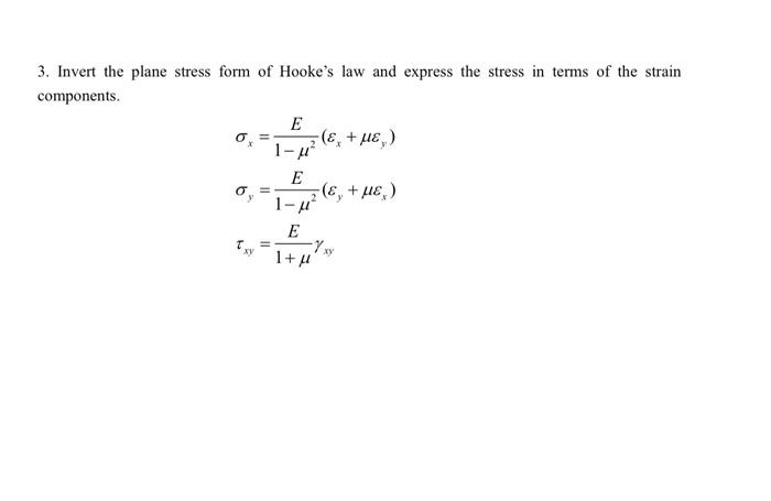 Solved 3. Invert the plane stress form of Hooke's law and | Chegg.com