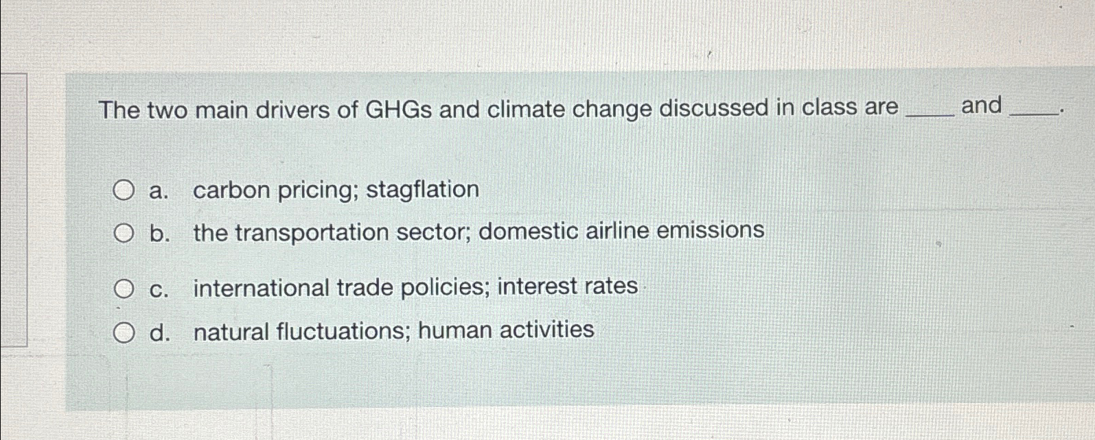 Solved The two main drivers of GHGs and climate change | Chegg.com