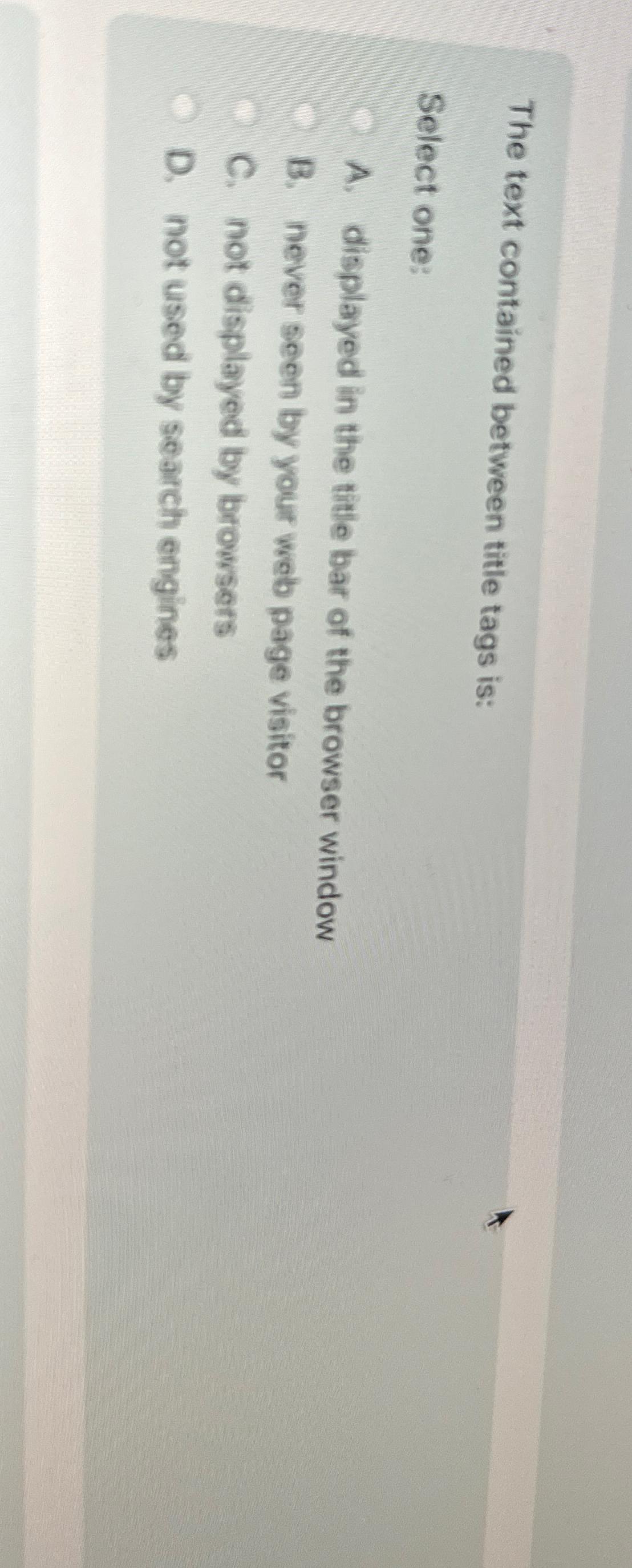 Solved The text contained between title tags is:Select | Chegg.com