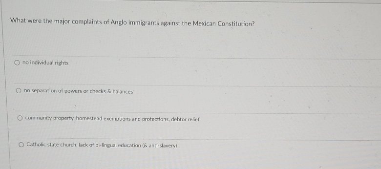 Solved What were the major complaints of Anglo immigrants | Chegg.com