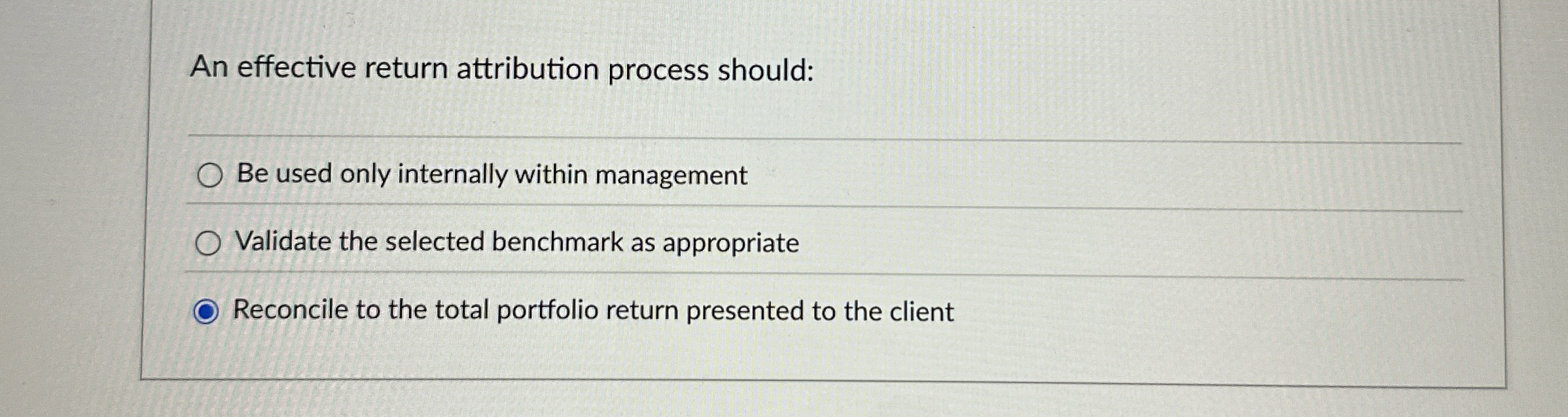Solved An effective return attribution process should:Be | Chegg.com